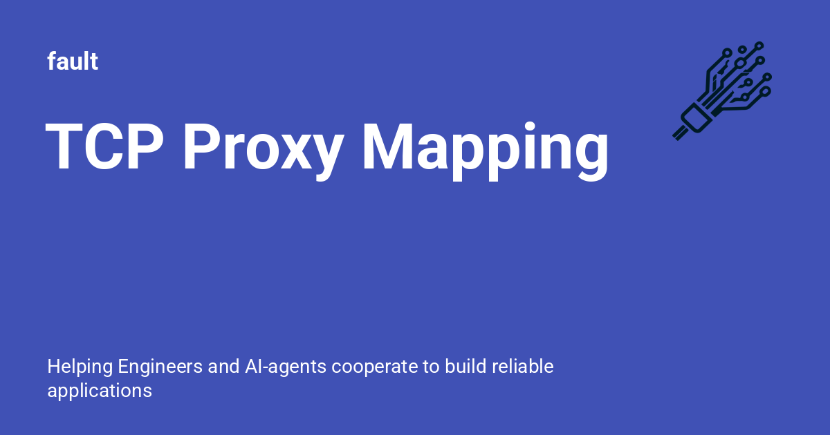 TCP Proxy Mapping - fault