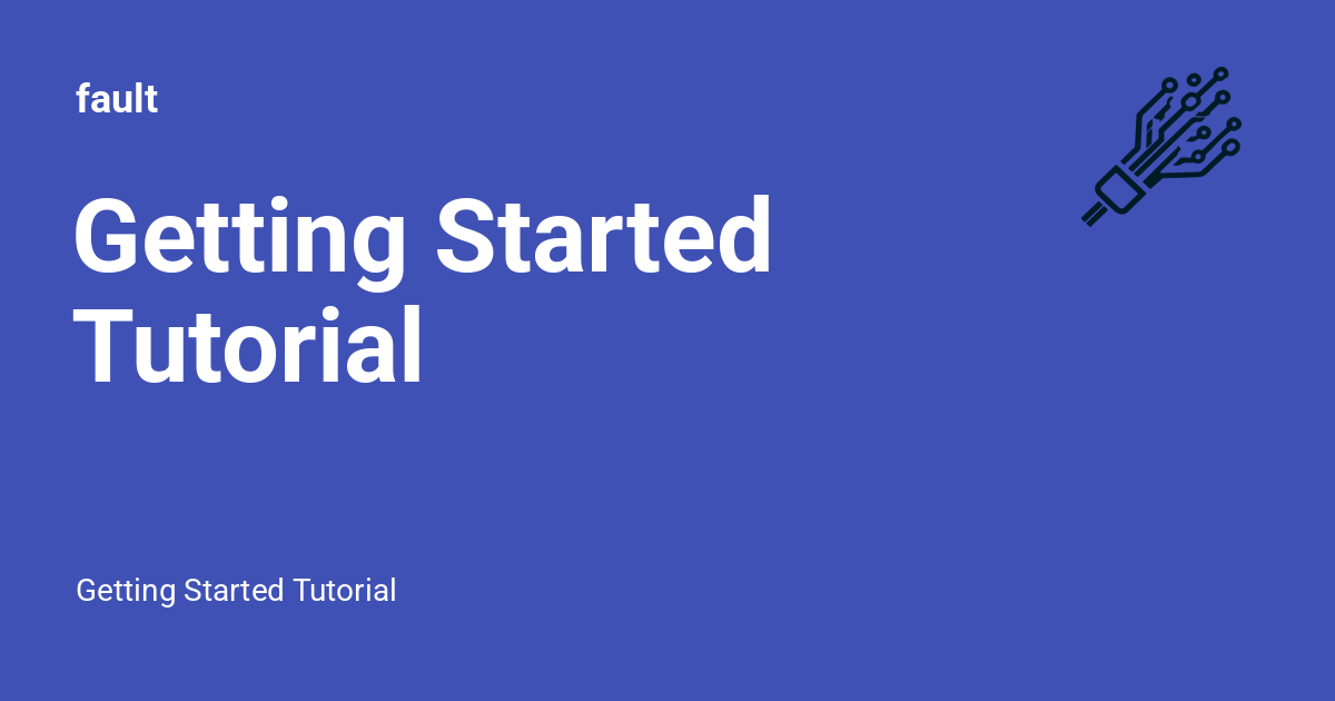 Getting Started Tutorial - fault